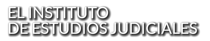 Instituto de Estudios Judiciales | IEJ